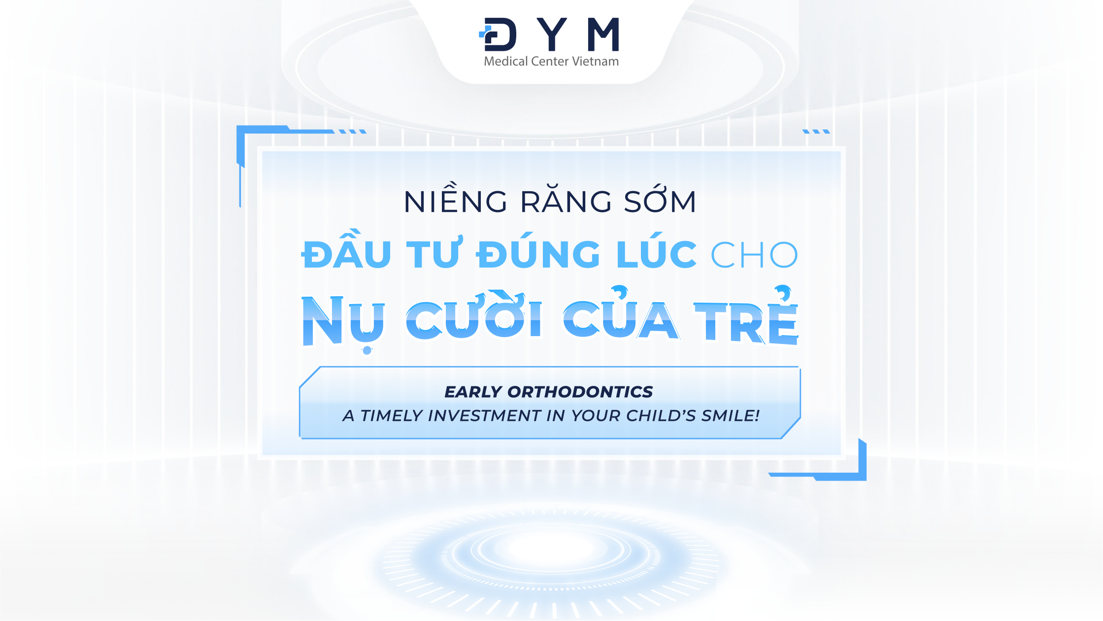 Phòng Khám Đa Khoa Quốc Tế DYM Tại TP.HCM Hà Nội - Niềng răng sớm cho trẻ với Invisalign First